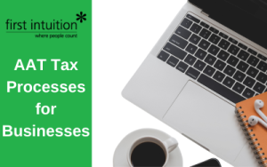 AAT Tax Processes for Businesses - First Intuition