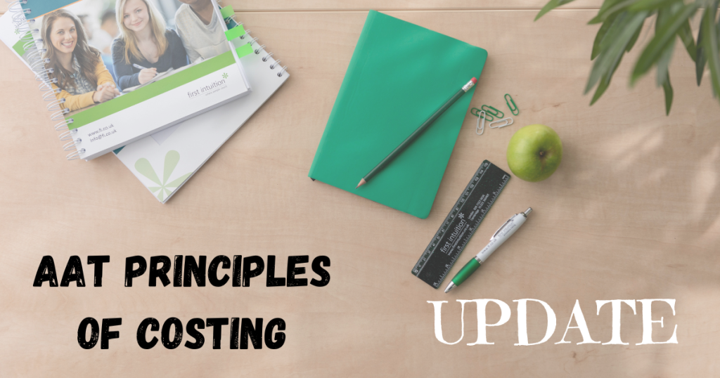 AAT Principles of Costing Update - First Intuition